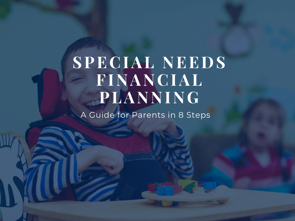 Special Needs Financial Planning in Eight Simple Steps: A Guide for Parents