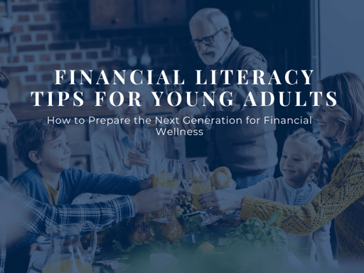 Financial Literacy Tips for Young Adults: How to Prepare the Next ...